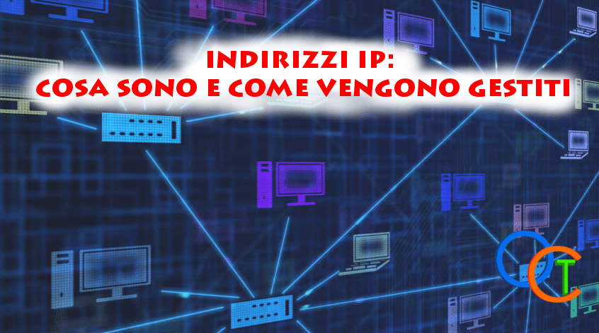 Indirizzi IP - Cosa sono e come vengono gestiti? - Oneclicktutorial