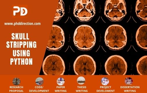 Processing Steps for Skull Stripping using Python (Top 10 Latest Algorithm)