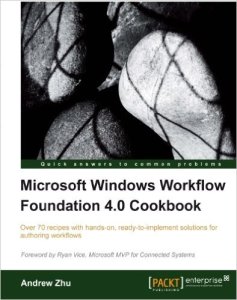 Microsoft Windows Workflow Foundation 4.0 Cookbook - Programmer Books