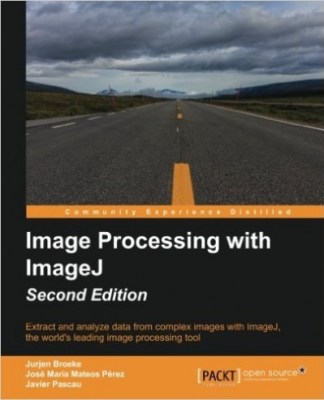 Image Processing with ImageJ, 2nd Edition - Programmer Books
