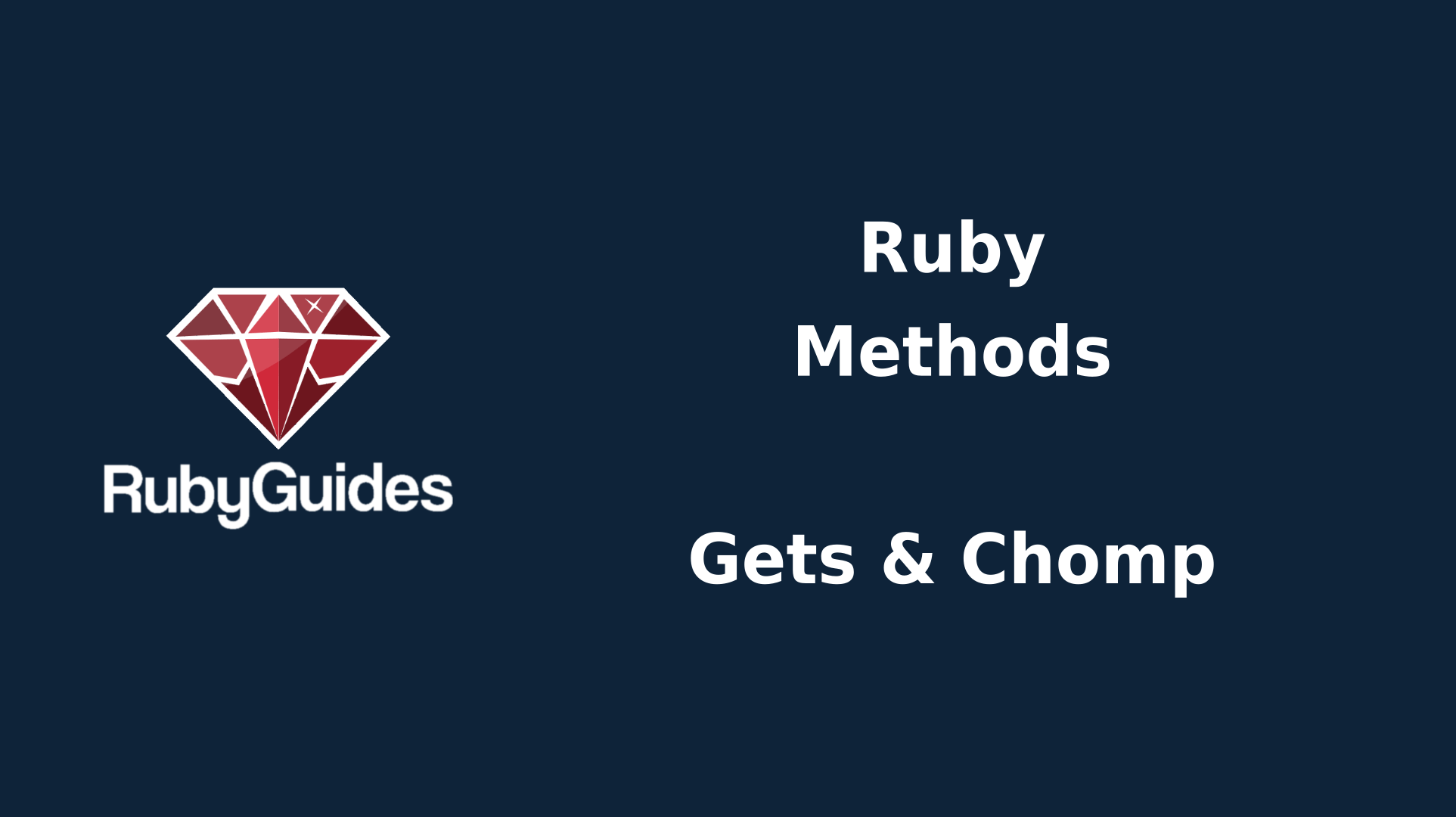 How to Use The Ruby Gets & Ruby Chomp Methods