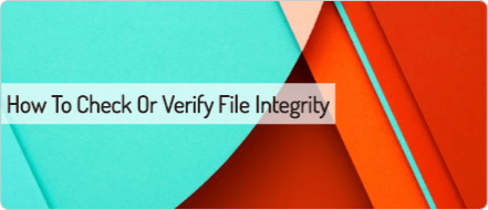 How To Check or Verify File Integrity | Scripting Library