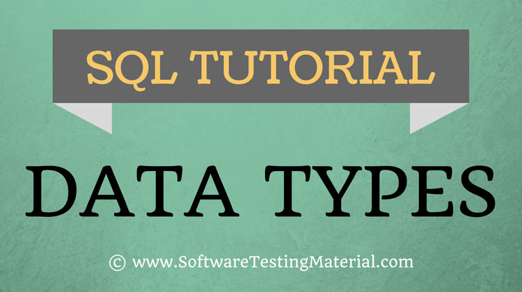 SQL Data Types - SQL Tutorial | Software Testing Material