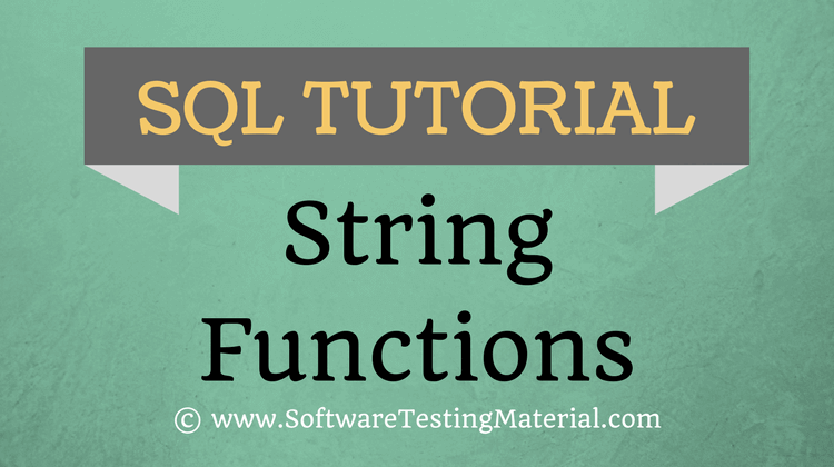 Sql String Functions Sql Tutorial Software Testing Material 
