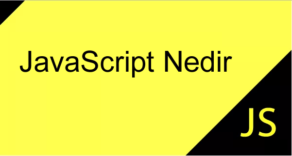JavaScript Nedir – Yazılım Bilişim Programlama